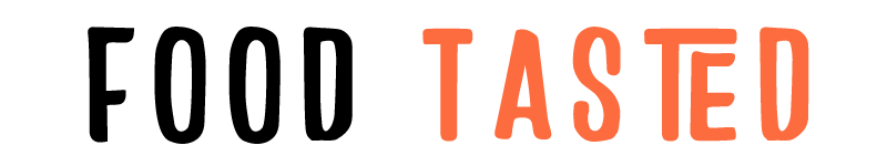 Food Tasted - Food That You Can't Miss!